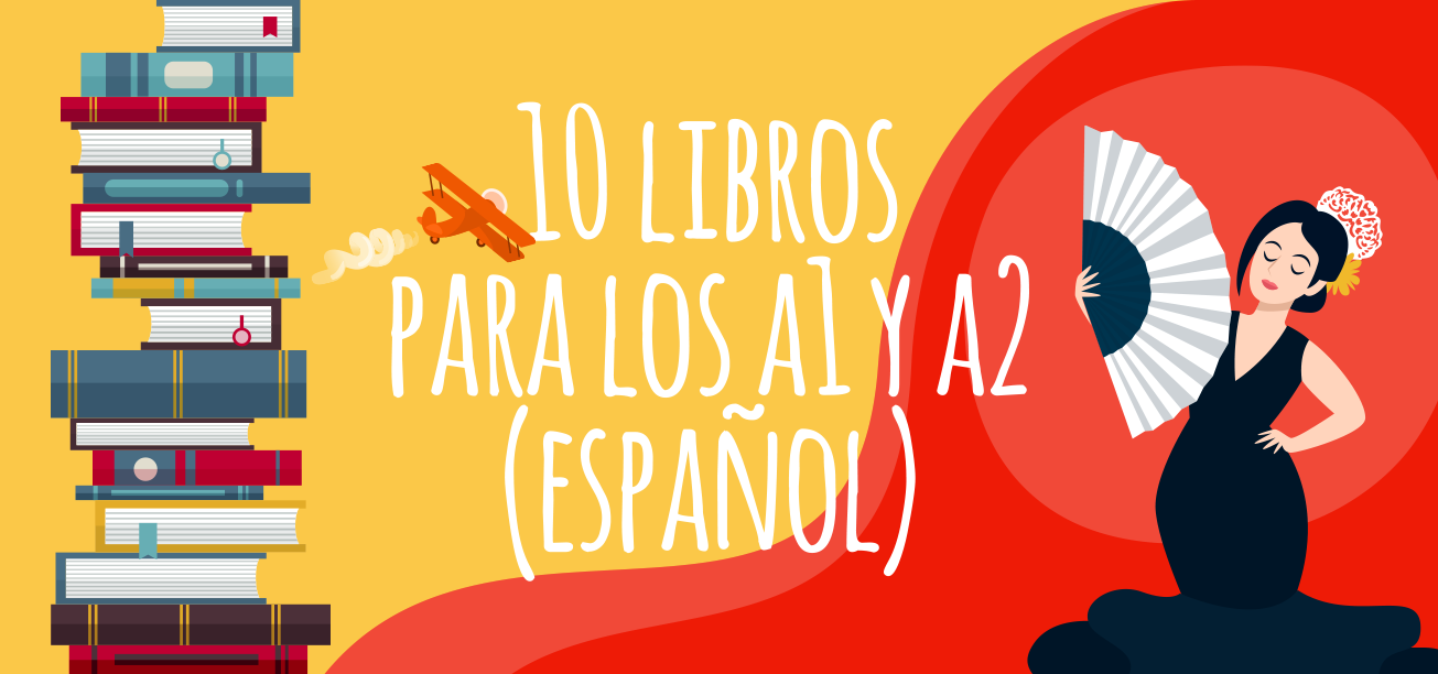 10 libros para los a1 y a2 (español) – Elblogdeidiomas.es