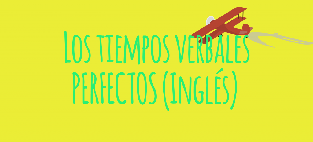 tiempos-perfectos-ingles – Elblogdeidiomas.es