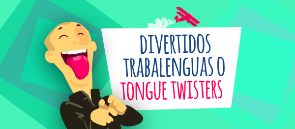 Divertidos trabalenguas o tongue twisters – Elblogdeidiomas.es