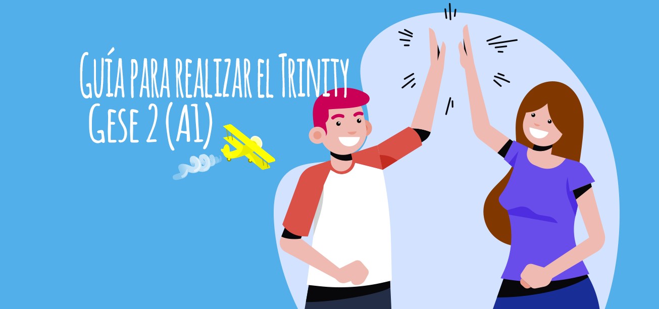 Guía para preparar exámenes Trinity GESE 2 (A1 – A2) – Elblogdeidiomas.es