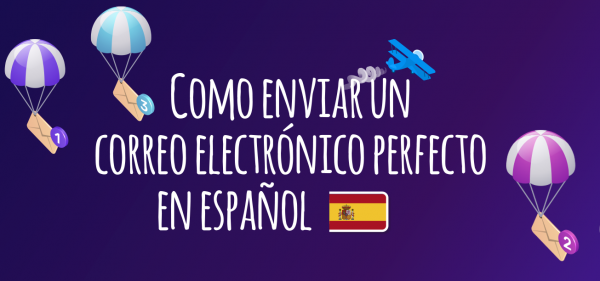 ¿Cómo redactar un correo electrónico perfecto en español ...