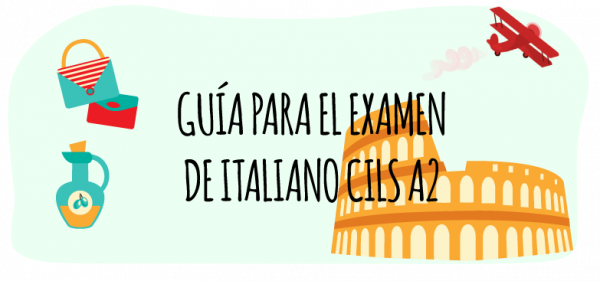 Guía para preparar el examen oficial de italiano CILS A2 – Elblogdeidiomas.es