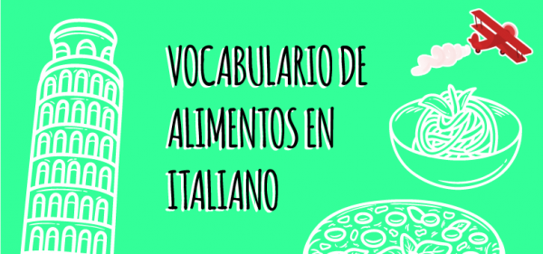 Vocabulario de alimentos en italiano – Elblogdeidiomas.es