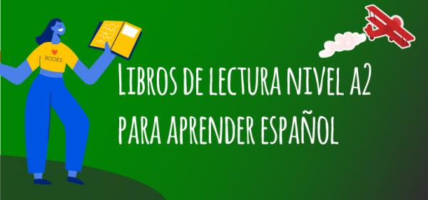 Libros de lectura para aprender español A2 – Elblogdeidiomas.es