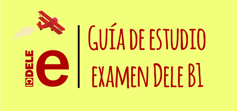 guia-de-estudio-examen-dele-B1 - Elblogdeidiomas.es