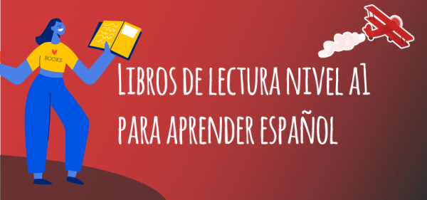 Libros de lectura para aprender español A1 – Elblogdeidiomas.es