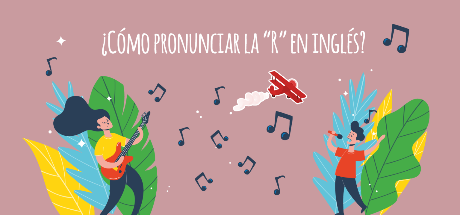 ¿Cómo pronunciar la “r” en inglés? - Elblogdeidiomas.es