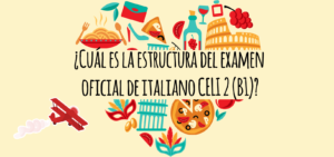 ¿Cuál es la estructura del examen oficial de italiano CELI 2-B1 ...