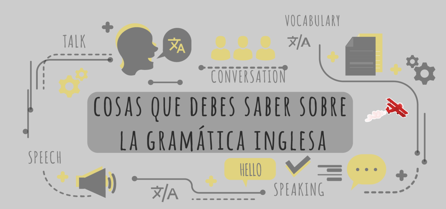 Cosas que debes saber sobre la gramática inglesa – Elblogdeidiomas.es
