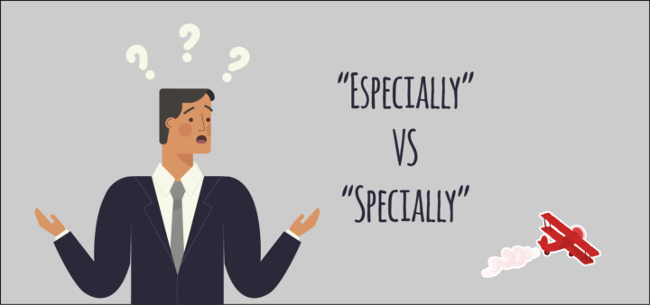 “Especially” vs “Specially” – Elblogdeidiomas.es