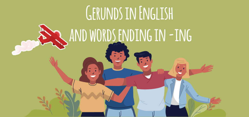Gerunds in English and words ending in -ing - Elblogdeidiomas.es
