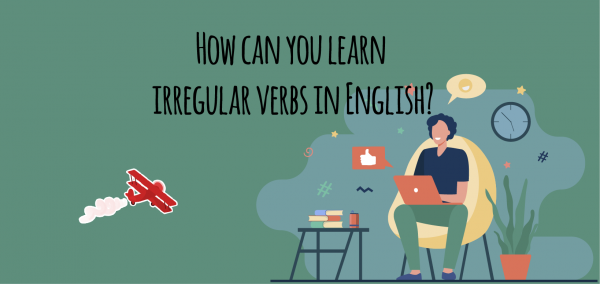 How can you learn irregular verbs in English? – Elblogdeidiomas.es