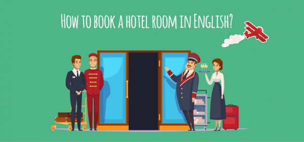 How to book a hotel room in English? - Elblogdeidiomas.es