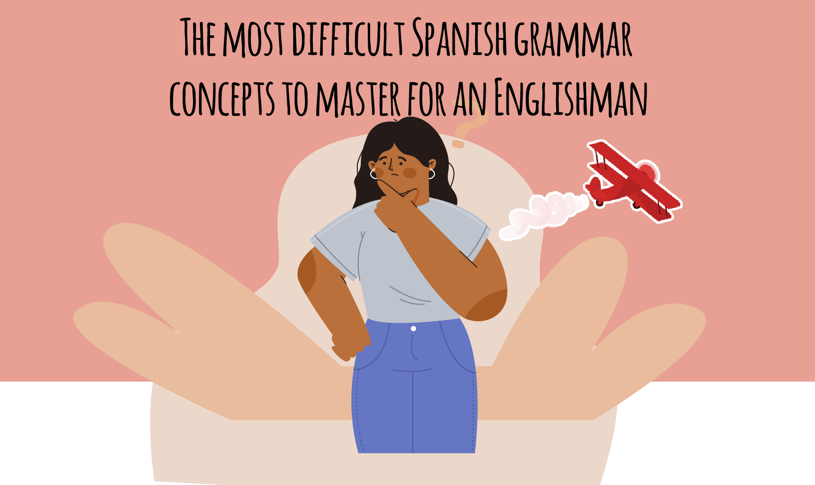 the-most-difficult-spanish-grammar-concepts-to-master-for-an-englishman