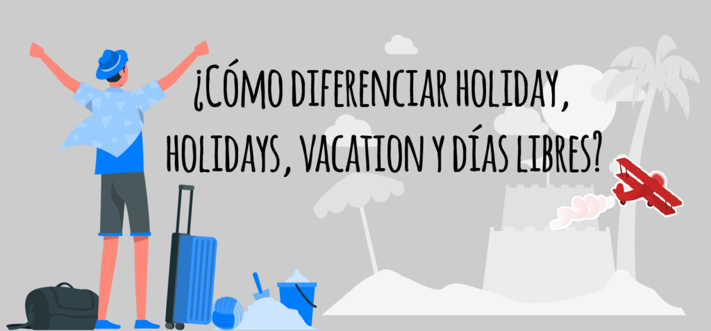 How to differentiate holiday, holidays, vacation and days off?