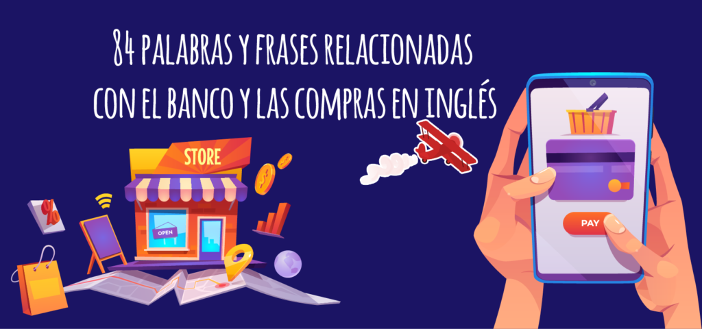 84 palabras y frases relacionadas con el banco y las compras en inglés ...