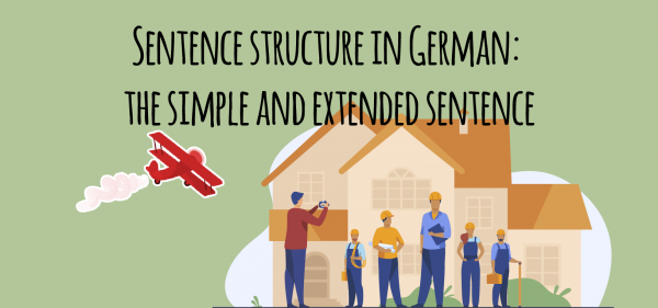 Sentence structure in German: the simple and extended sentence ...