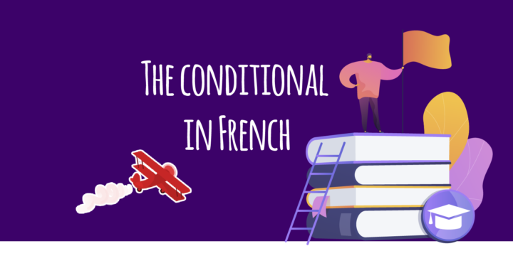 The conditional in French – Elblogdeidiomas.es