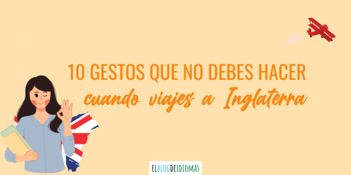 10 gestos que no debes hacer cuando viajes a Inglaterra - Elblogdeidiomas.es
