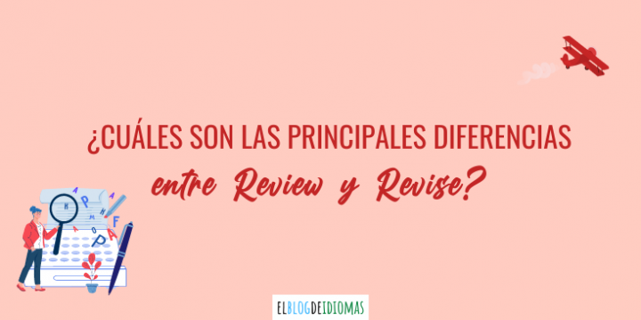 ¿Cuáles son las principales diferencias entre Review y Revise ...